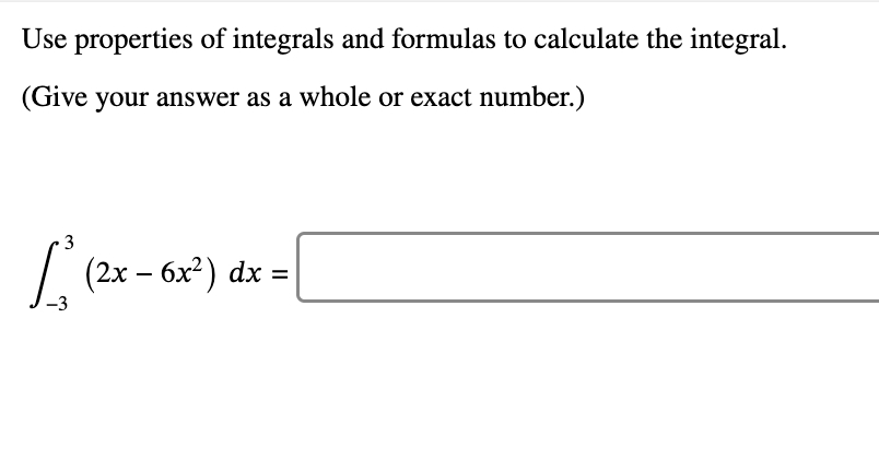 Solved Use properties of ﻿integrals and formulas to | Chegg.com