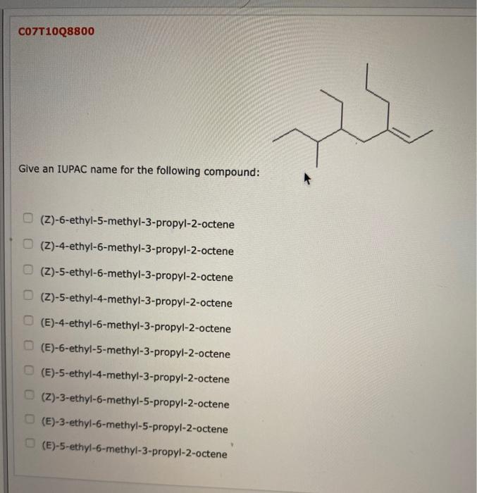 Solved CO7T10Q5614 Give an IUPAC name for the following | Chegg.com