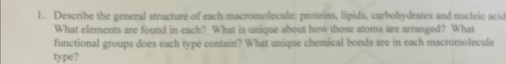 Solved Describe the general structure of each macromolecule: | Chegg.com