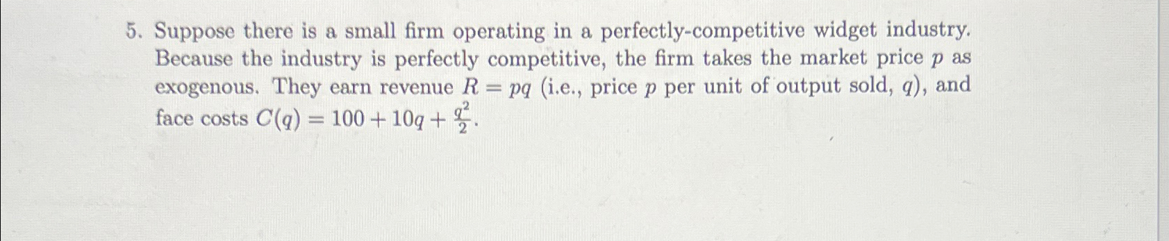 Solved Suppose there is a small firm operating in a | Chegg.com