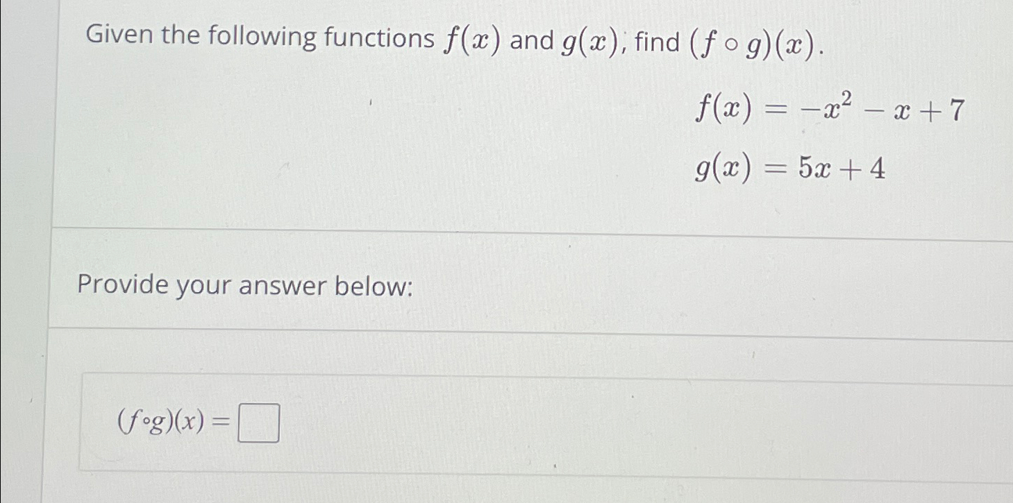 Solved Given the following functions f(x) ﻿and g(x), ﻿find | Chegg.com