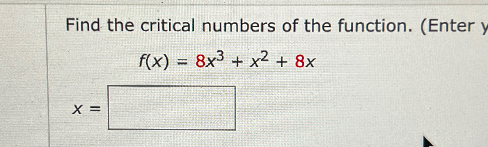 Solved Find the critical numbers of the function. (Enter | Chegg.com