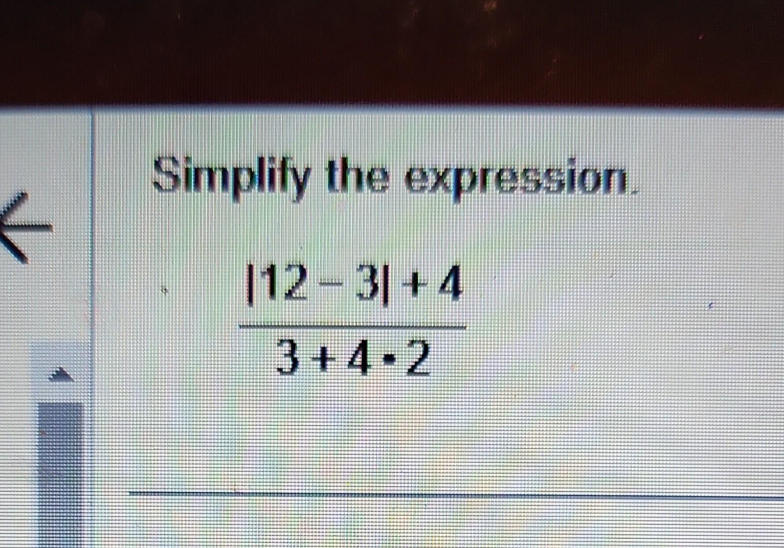Solved Simplify The Expression 3 4 2 12 3 4 Chegg