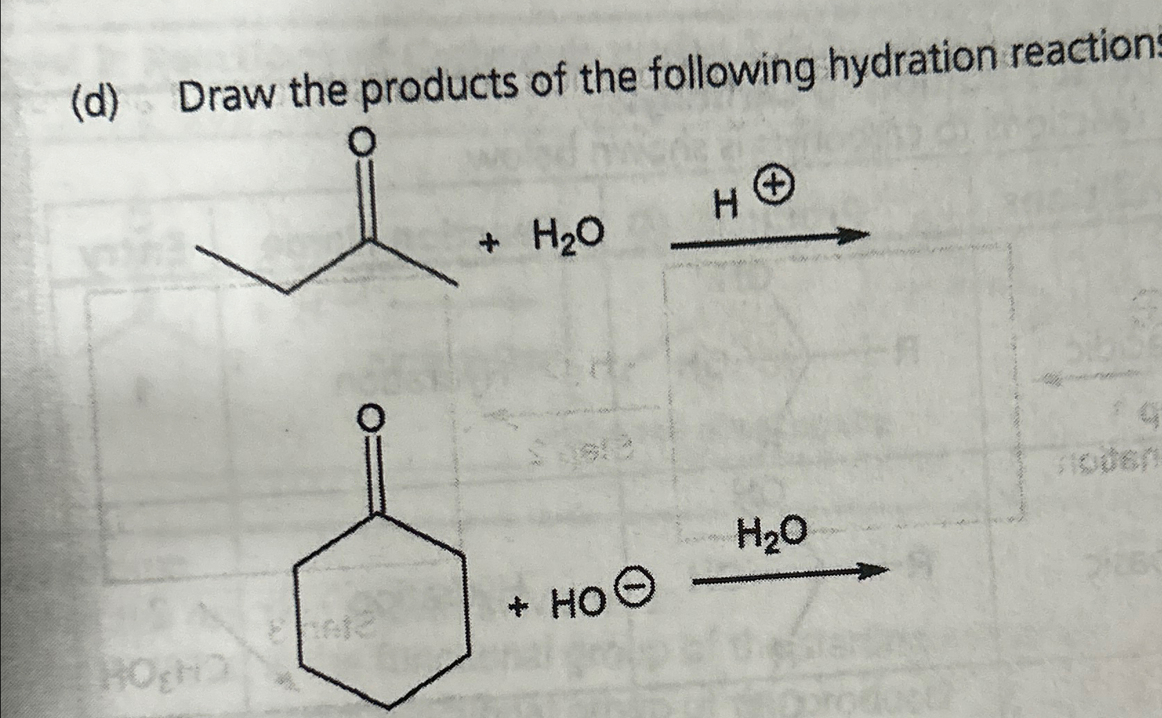 Solved (d) ﻿Draw the products of the following hydration | Chegg.com