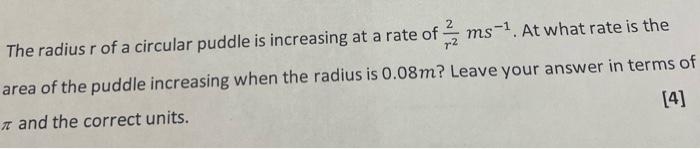 Solved The radius r of a circular puddle is increasing at a | Chegg.com