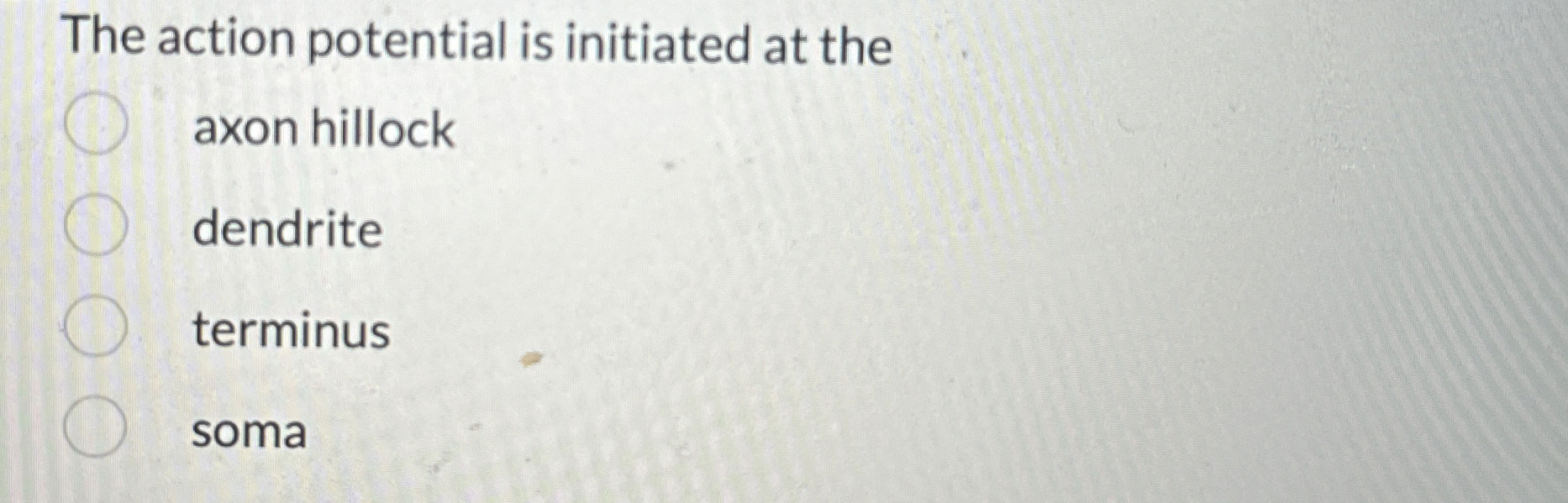 Solved The action potential is initiated at theaxon | Chegg.com