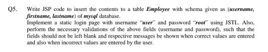 Solved Q5. Write JSP code to insert the contents to a table | Chegg.com