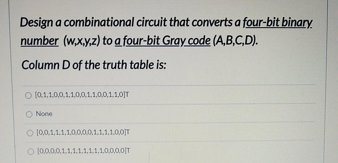 Solved Design a combinational circuit that converts a | Chegg.com
