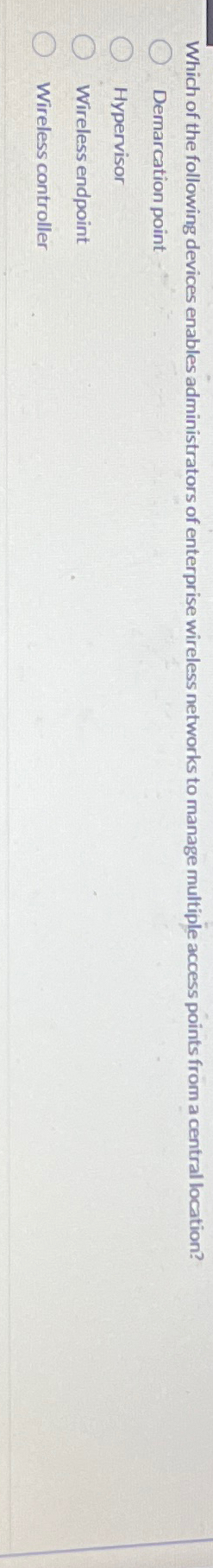 Solved Which of the following devices enables administrators | Chegg.com