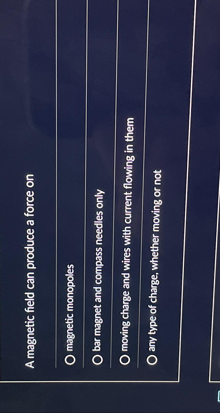 Solved A magnetic field can produce a force onmagnetic | Chegg.com