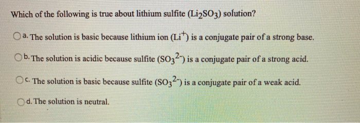 Solved Which of the following is true about lithium sulfite | Chegg.com