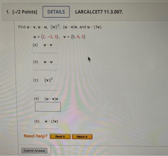Solved Find u⋅v,u⋅u,∥v∥2,(u⋅v)v, and u⋅(3v). | Chegg.com