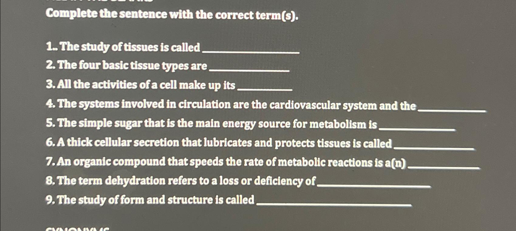 Solved Complete the sentence with the correct term(s).The | Chegg.com