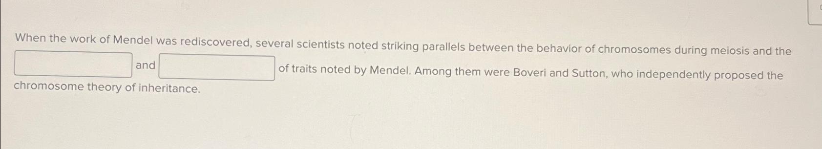 Solved When the work of Mendel was rediscovered, several | Chegg.com