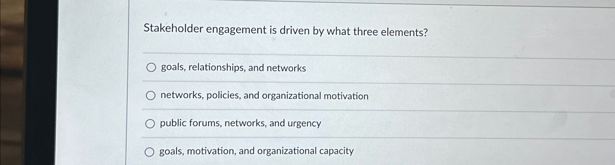 Solved Stakeholder engagement is driven by what three | Chegg.com