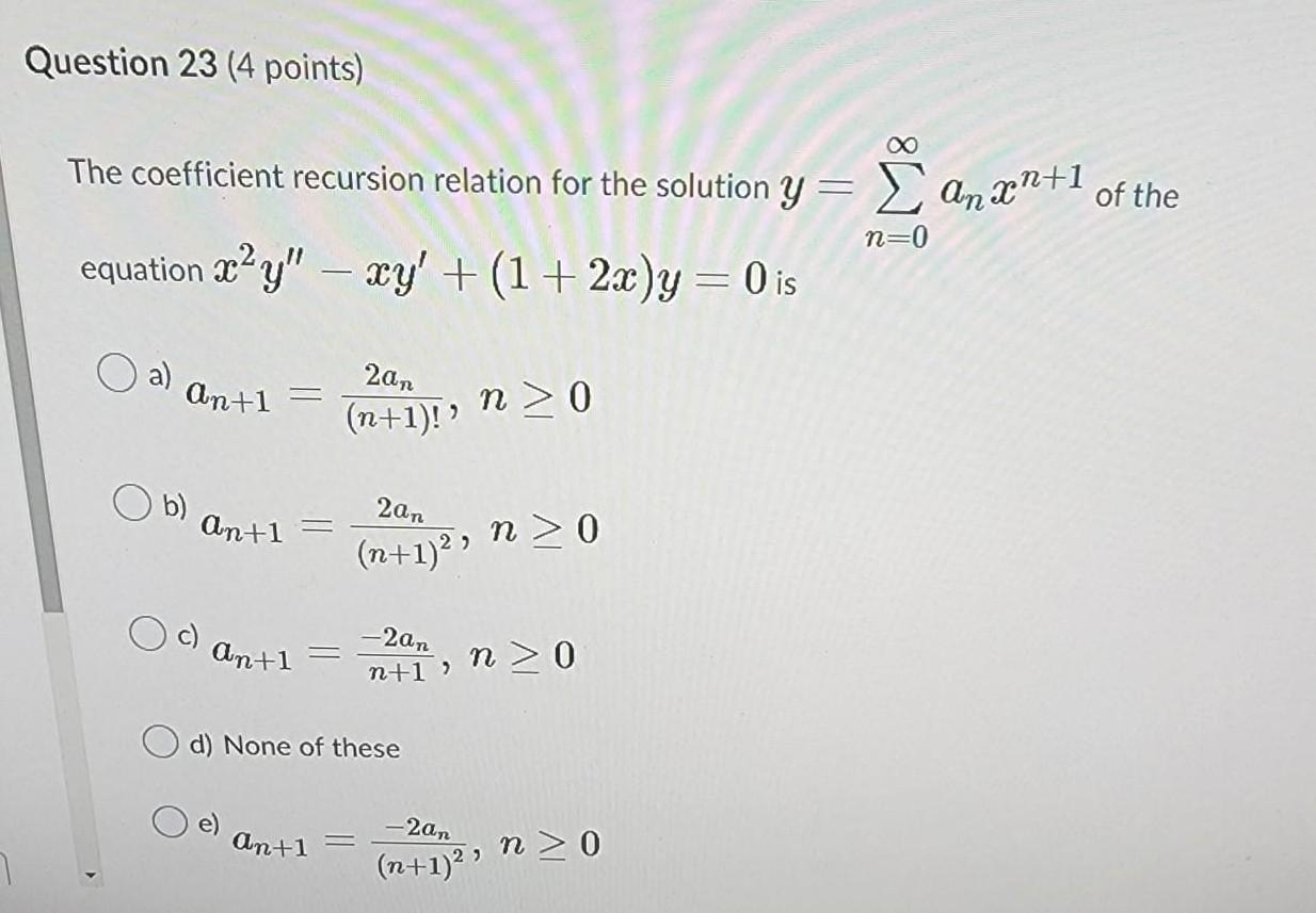 Solved Question 23 (4 points) = The coefficient recursion | Chegg.com