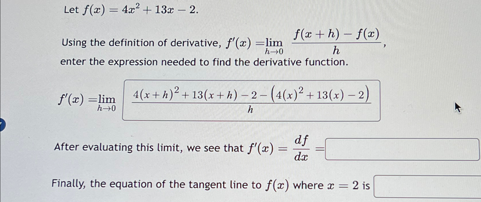 Solved Let f(x)=4x2+13x-2Using the definition of derivative, | Chegg.com
