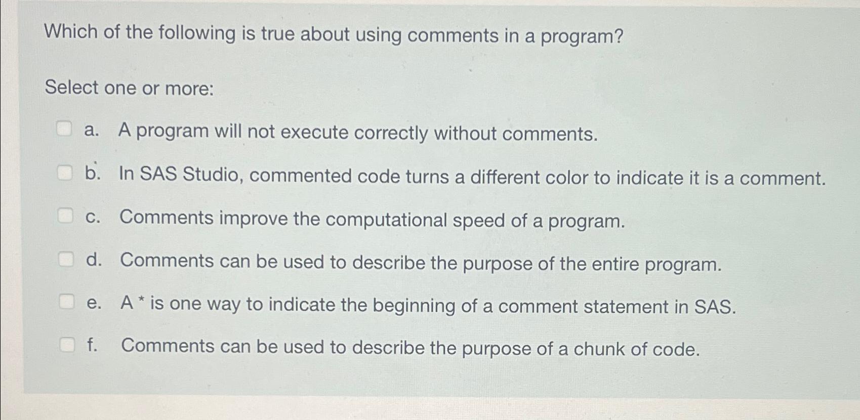 Solved Which of the following is true about using comments | Chegg.com