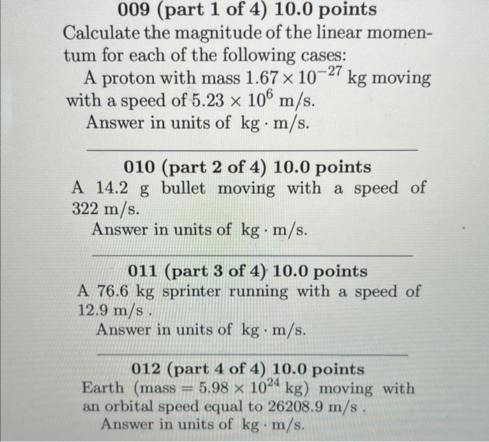 Solved 009 (part 1 of 4 ) 10.0 points Calculate the | Chegg.com