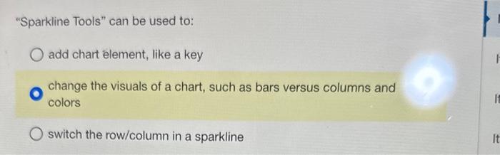 Solved "Sparkline Tools" can be used to: add chart élement, | Chegg.com