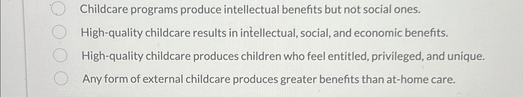 Solved Childcare programs produce intellectual benefits but | Chegg.com