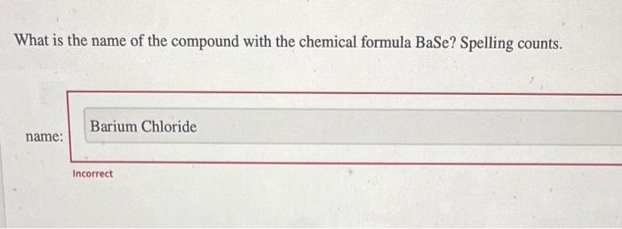 Solved what is the name of the compound with the chemical | Chegg.com
