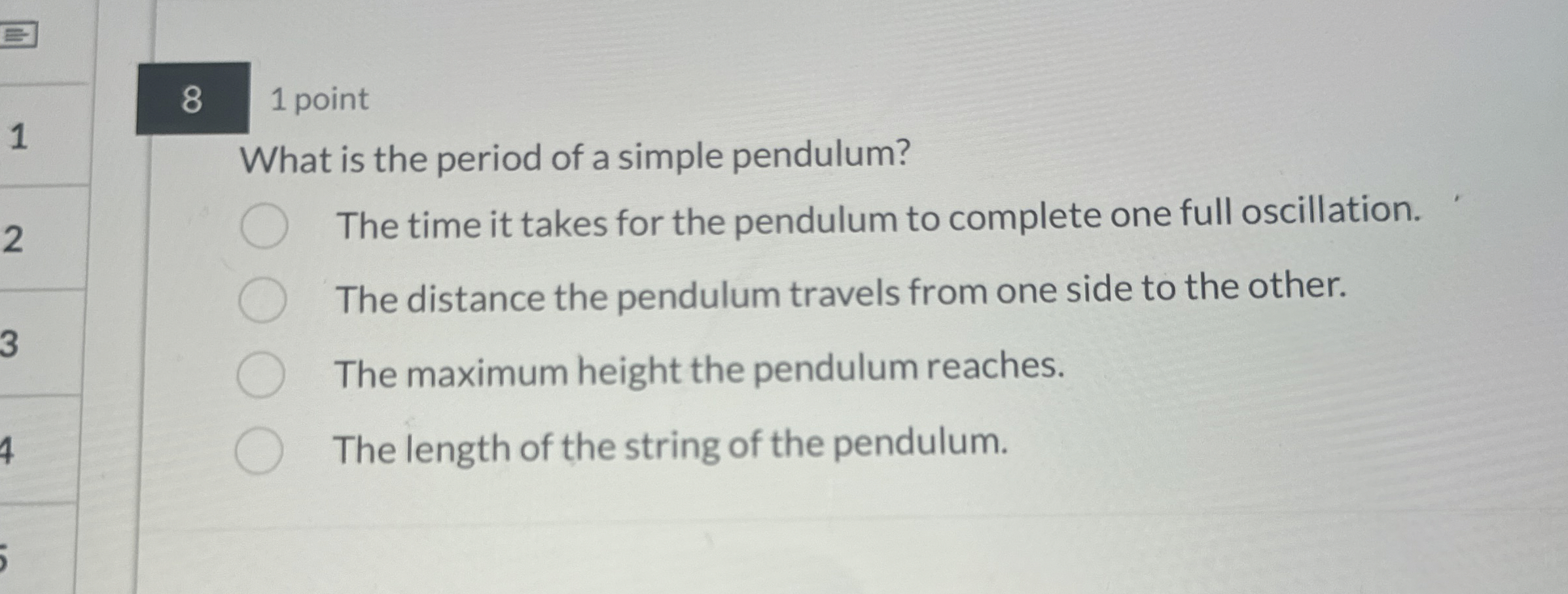Solved What is the period of a simple pendulum?The time it | Chegg.com