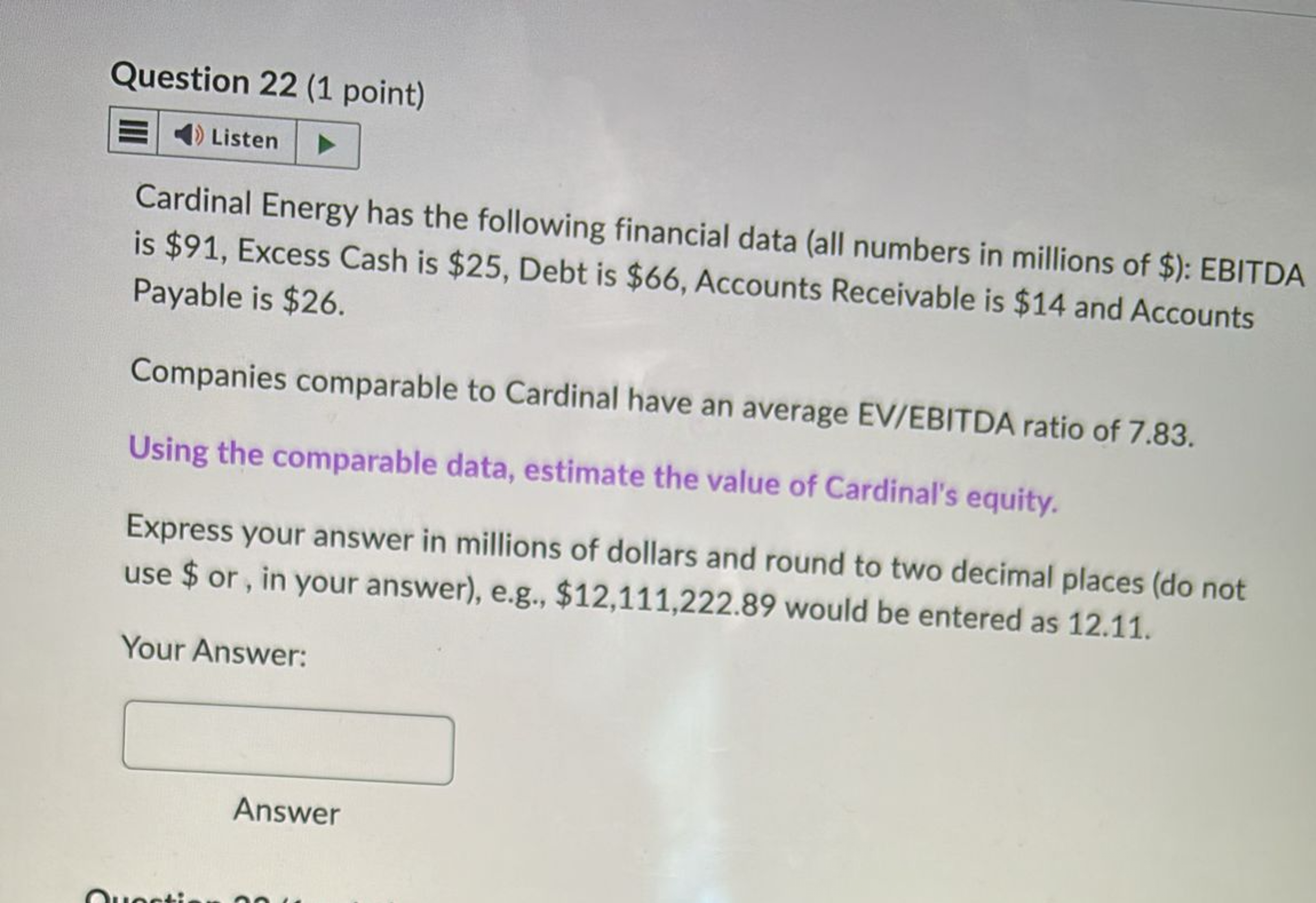Solved Question 22 (1 ﻿point)Cardinal Energy has the | Chegg.com