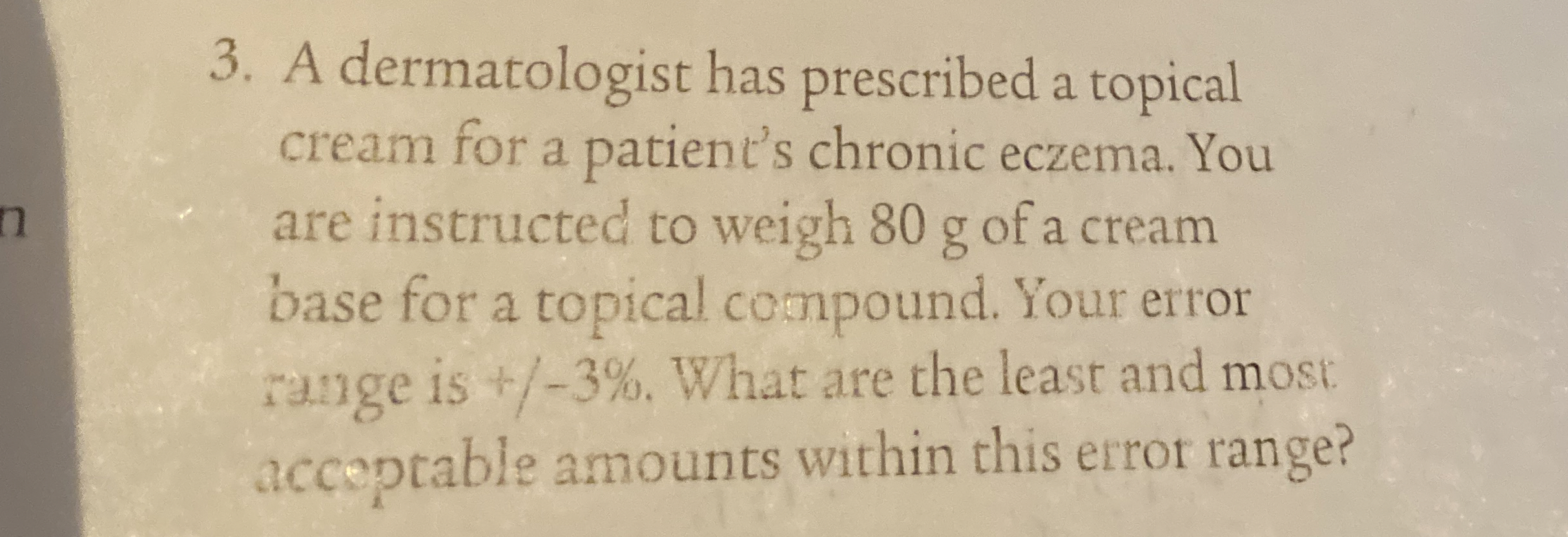 Solved A dermatologist has prescribed a topical cream for a | Chegg.com
