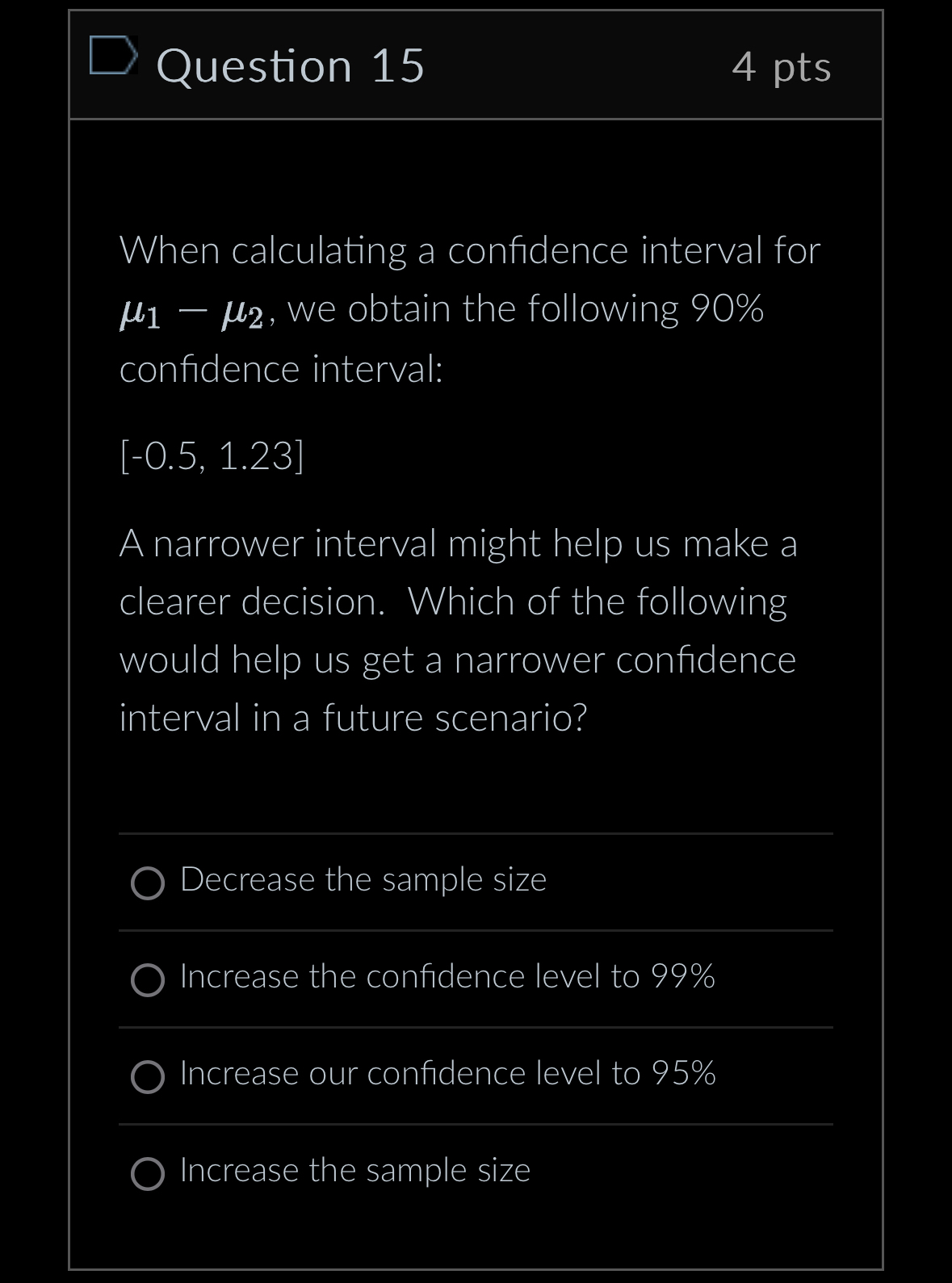Solved Question 154 ﻿ptsWhen calculating a confidence | Chegg.com