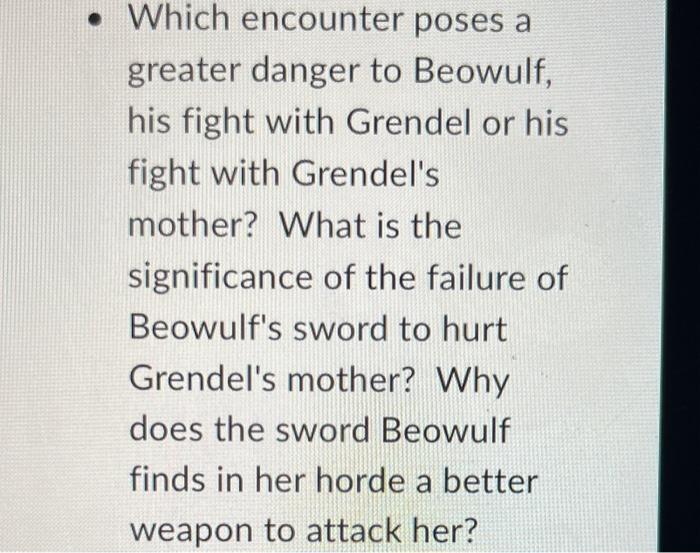 greater danger to Beowulf, his fight with Grendel or | Chegg.com