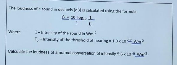 Solved The loudness of a sound in decibels ( dB ) ﻿is | Chegg.com