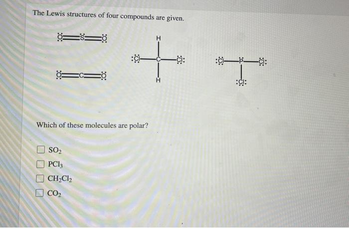 Solved The Lewis structures of four compounds are given. == | Chegg.com