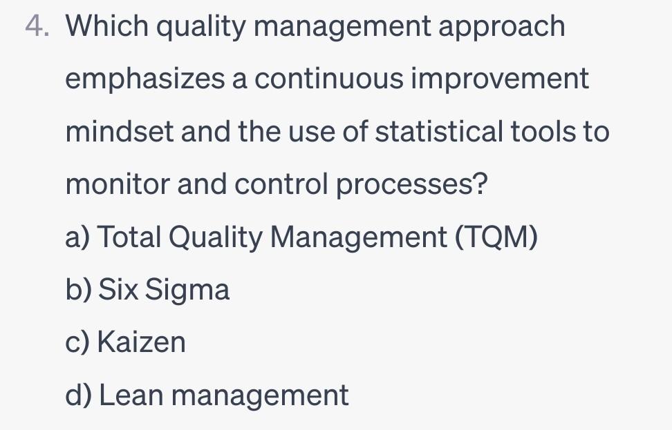 Solved 4. Which quality management approach emphasizes a | Chegg.com