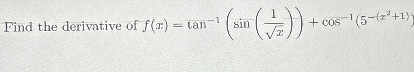 Solved Find the derivative of | Chegg.com
