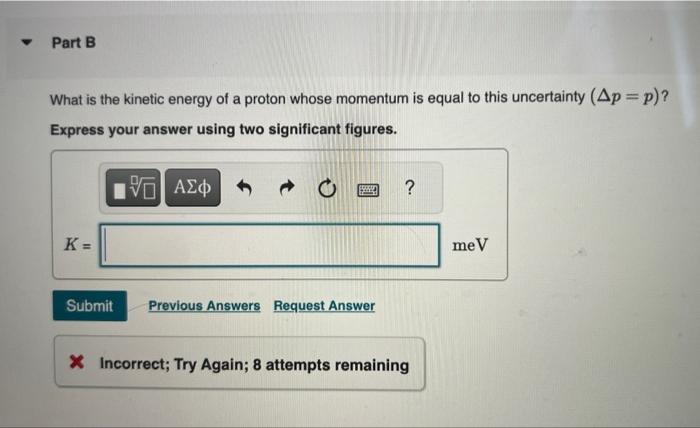 Solved The uncertainty in a proton's position is 0.015 | Chegg.com