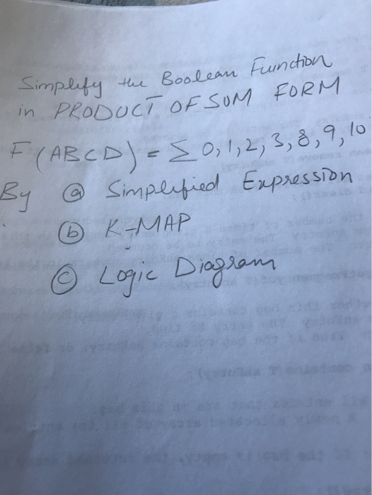 Solved Simplify the Boolean in PRODUCT OF SUM Function FORM | Chegg.com