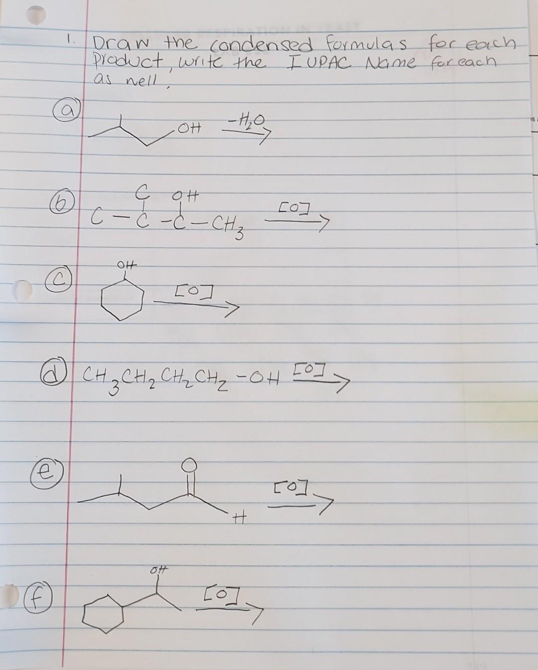 Solved 1. Draw the condensed formulas for each product, | Chegg.com