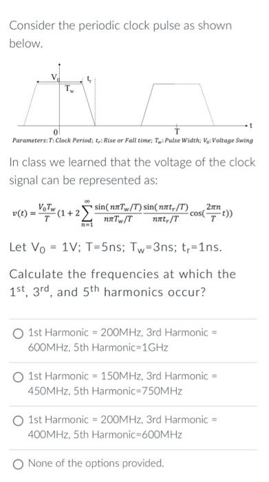 Solved Consider the periodic clock pulse as shown below. T | Chegg.com