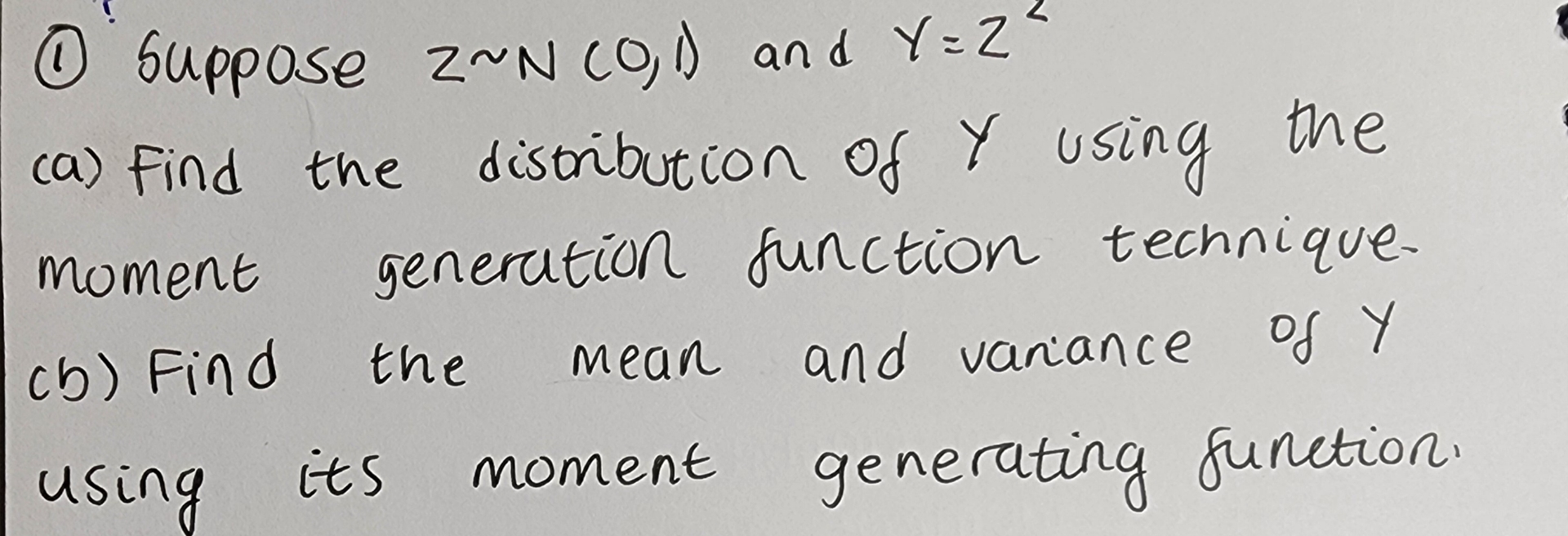 Solved (1) ﻿Suppose Z∼N(0,1) ﻿and Y=Z2(a) ﻿Find the | Chegg.com