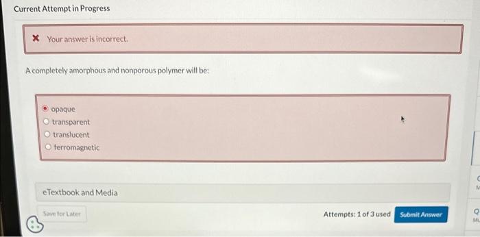 Solved A completely amorphous and nonporous polymer will be: | Chegg.com