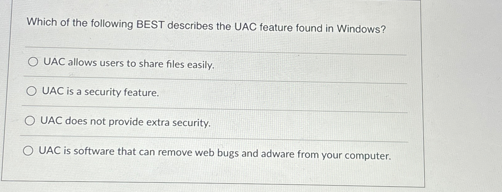 Solved Which of the following BEST describes the UAC feature | Chegg.com
