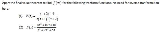 Solved Apply the final value theorem to find f(∞) ﻿for the | Chegg.com