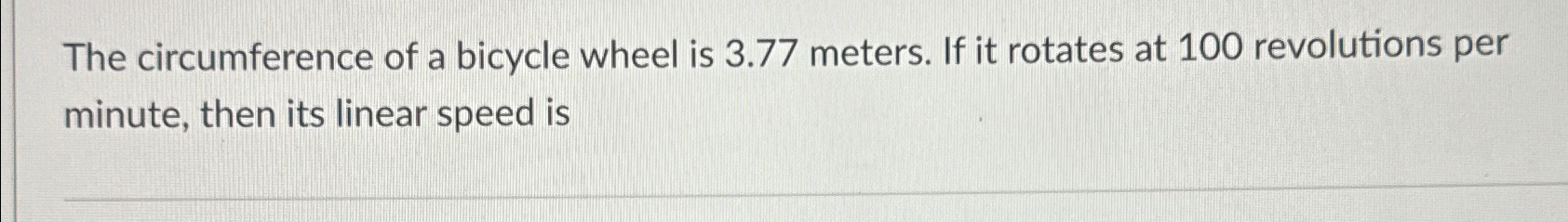 Solved The circumference of a bicycle wheel is 3.77 ﻿meters. | Chegg.com
