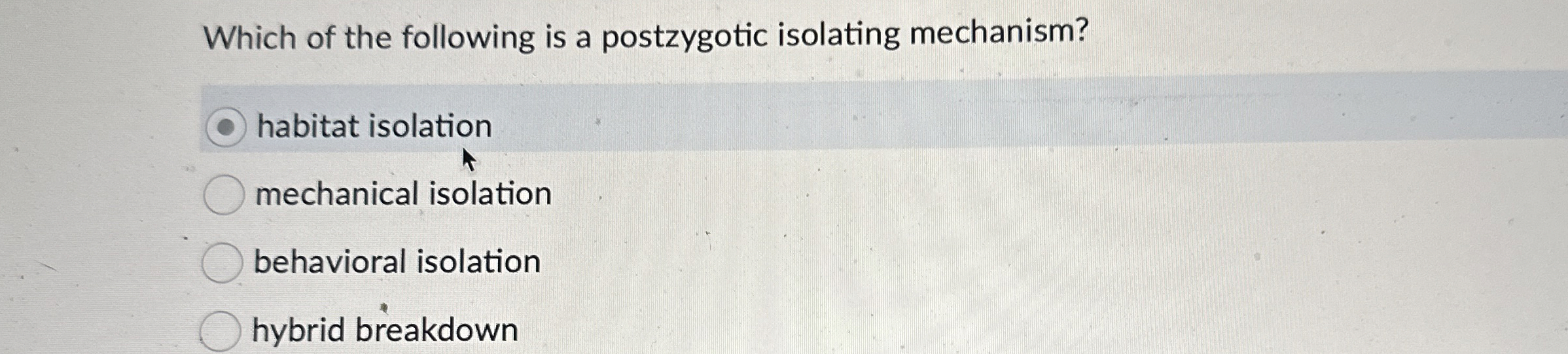 Solved Which of the following is a postzygotic isolating | Chegg.com