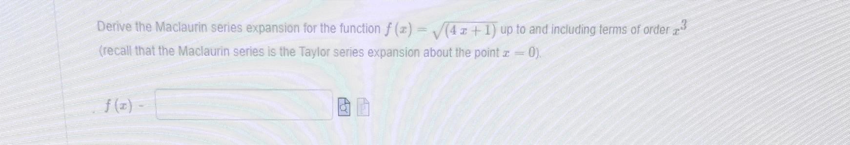Solved Derive The Maclaurin Series Expansion For The