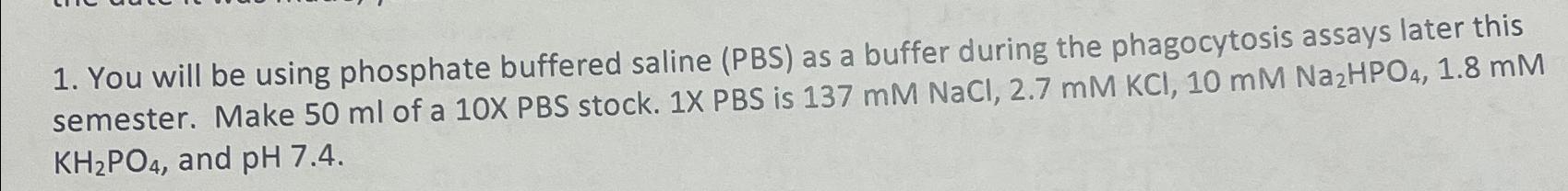 Solved You will be using phosphate buffered saline (PBS) ﻿as | Chegg.com