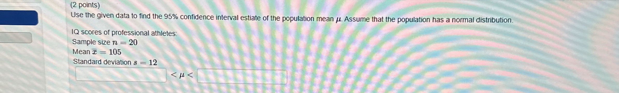 Solved (2 points)Use the given data to find the 95% | Chegg.com Solved (2 points)Use the given data to find the 95% | Chegg.com