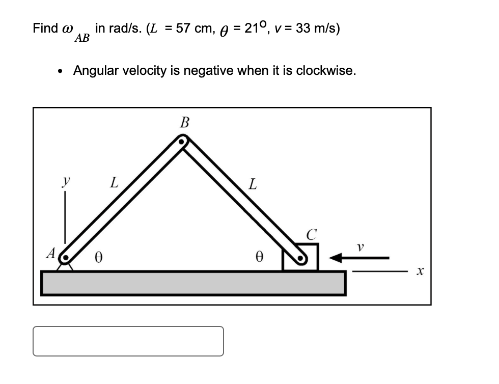 Solved Find ωAB ﻿in rad/s. (L=57(cm),θ=21°,v=33ms)Angular | Chegg.com