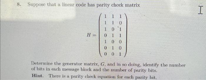 Solved 8 Suppose That A Linear Code Has Parity Check Matrix 8647